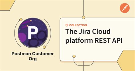 The Jira Cloud Platform Rest Api Atlassian Postman Api Network