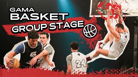 Gama Basket ჯგუფური ეტაპი 🏀 Youtube