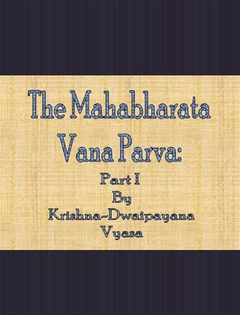 The Mahabharata Vana Parva Part I EBook By Krishna Dwaipayana Vyasa EPUB Rakuten Kobo