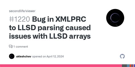 bug in xmlprc to llsd parsing caused issues with llsd arrays · issue 1220 · secondlife viewer