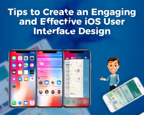 Tips To Create An Engaging And Effective Ios User Interface Design