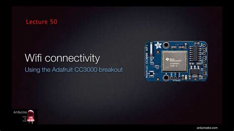 Arduino Sbs The Adafruit Cc3000 Breakout Youtube