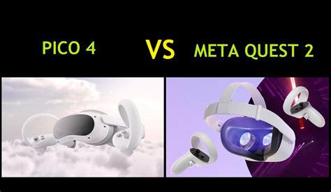 PICO Vs Meta Quest What Is The Difference Comparison Between Them All Virtual Reality