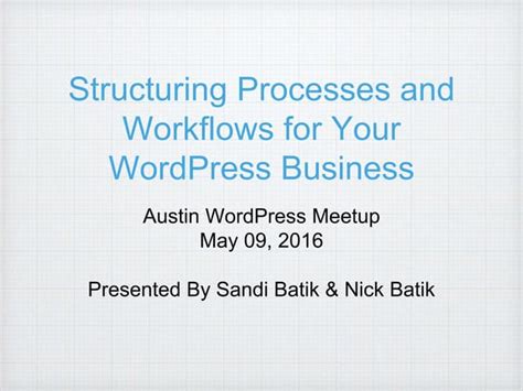 Structuring Processes And Workflows For Your Wordpress Business Pptx