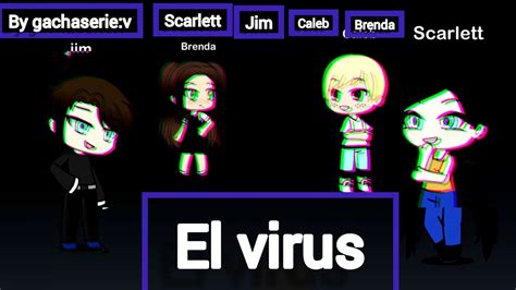 El Virus Gacha Life Youtube