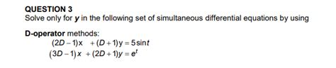 Solved Question 3 Solve Only For Y In The Following Set Of