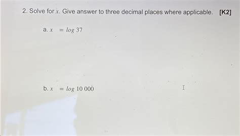 Solved Solve For X Give Answer To Three Decimal Places Chegg Com