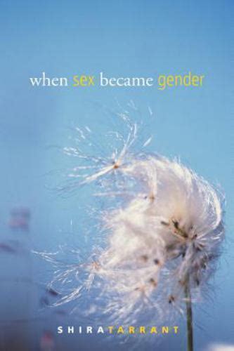 When Sex Became Gender By Shira Tarrant New 9780415953474 Ebay
