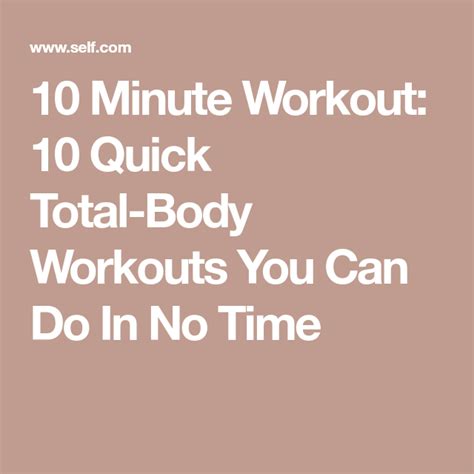 10 Minute Workout Get Fit Fast With Quick And Effective Total Body