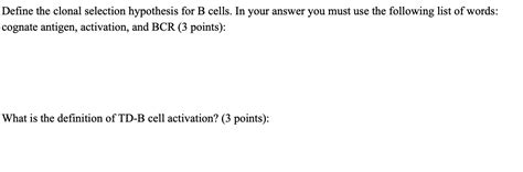 Solved Define The Clonal Selection Hypothesis For B Cells