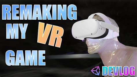 I Remade My Vr Game From Scratch Unity Vr Devlog Project Harbinger Youtube