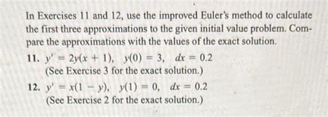 Solved In Exercises And Use The Improved Euler S Chegg