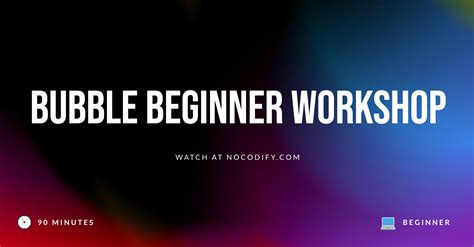 Bubble Beginner Workshop No Code Course Nocodify