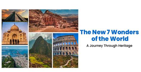 The New 7 Wonders Of The World A Journey Through Heritage