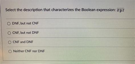 Solved Select The Description That Characterizes The Boolean