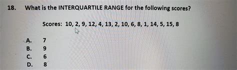 Solved 18 What Is The Interquartile Range For The Following