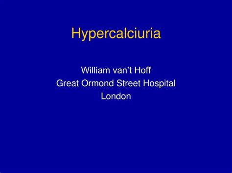 Ppt Hypercalciuria Powerpoint Presentation Free Download Id 387073