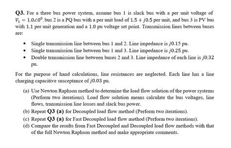 Solved Q3 For A Three Bus Power System Assume Bus 1 Is