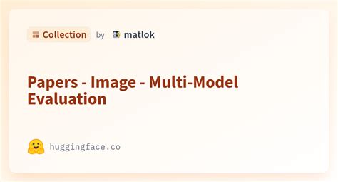 Papers Image Multi Model Evaluation A Matlok Collection