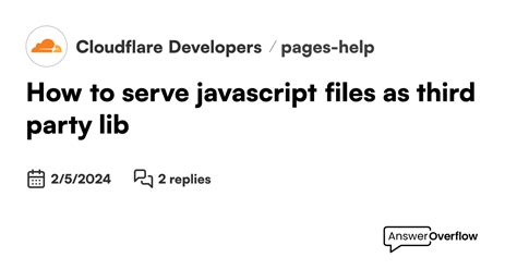 How To Serve Javascript Files As Third Party Lib Cloudflare Developers