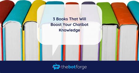3 Books That Will Boost Your Chatbot Knowledge The Bot Forge