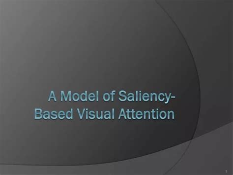 Ppt A Model Of Saliency Based Visual Attention Powerpoint Presentation Id5203553