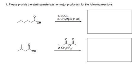 Solved 1 Please Provide The Starting Material S Or Major