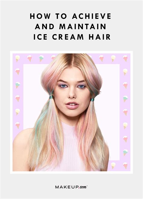 Heres Everything You Need To Know About Achieving ‘ice Cream Hair