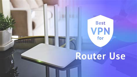 Best Vpn For Router Use In 2025 7 Vpns Easy Setup Guide