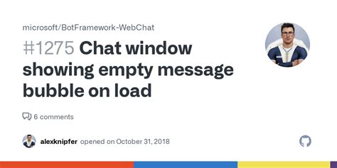 Chat Window Showing Empty Message Bubble On Load Issue 1275