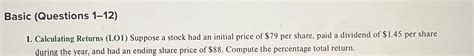 solved 1 calculating returns lo1 suppose a stock had an