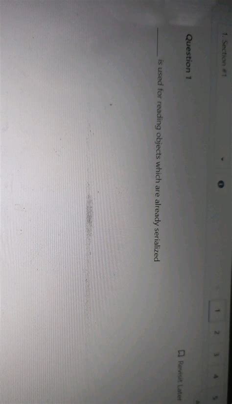 1 Section 1 Question 1 Revisit Later Is Used StudyX
