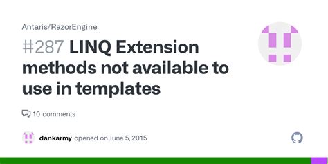 Linq Extension Methods Not Available To Use In Templates · Issue 287 · Antarisrazorengine · Github