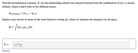 Find The Normalization Constant N For The Antibonding Orbital Wave