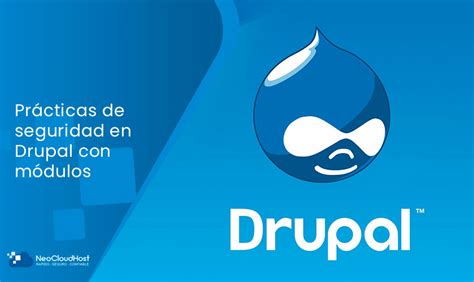 Prácticas De Seguridad En Drupal Con Módulos Neocloudhost