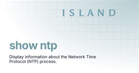 Show Ntp Island Router Documentation