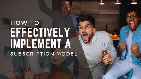 How To Effectively Implement A Subscription Model Full Cortex