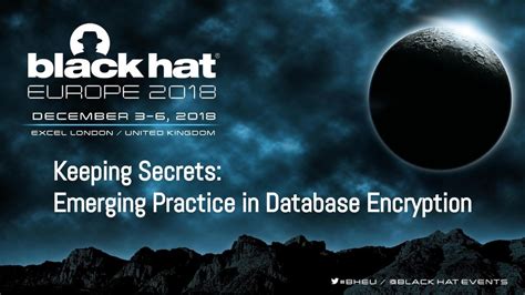 Keeping Secrets Emerging Practice In Database Encryption Speaker Deck