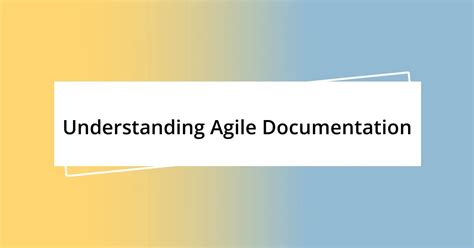 My Strategy For Agile Documentation Uk