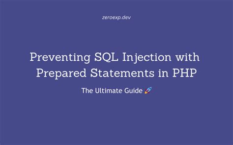 Preventing Sql Injection With Prepared Statements In Php The Ultimate Guide 🚀 Zeroexpdev