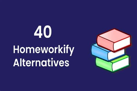 Top 35 Homeworkify Alternatives For Maximizing Your Learning