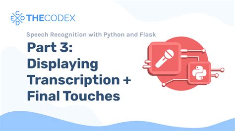 Speech Recognition With Python And Flask The Codex