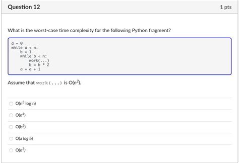 Solved What Is The Worst Case Time Complexity For The Chegg