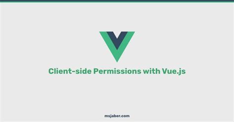Client Side Permissions With Vuejs Rvuejs