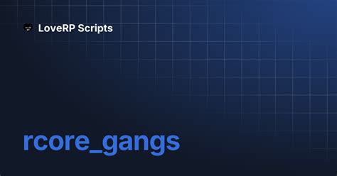 Rcore Gangs Loverp Scripts