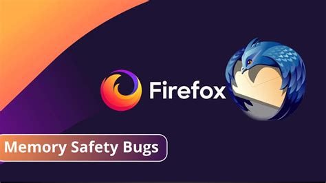 Firefox Esr And Thunderbird Memory Safety Bugs