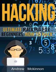 An In Depth Guide To Hacking Fundamentals And Techniques Course Hero