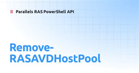 Remove Rasavdhostpool Parallels Ras Powershell Api