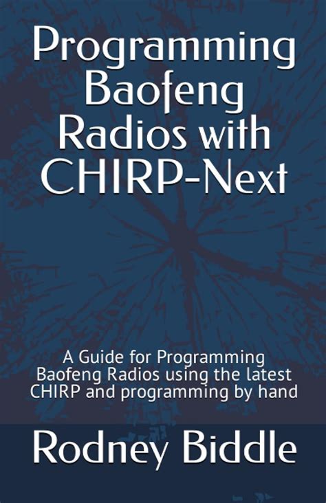 Programming Baofeng Radios With CHIRP Next A Guide For Programming Baofeng Radios Using The