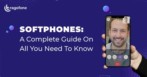 How To Use A Softphone A Complete Guide On All You Need To Know